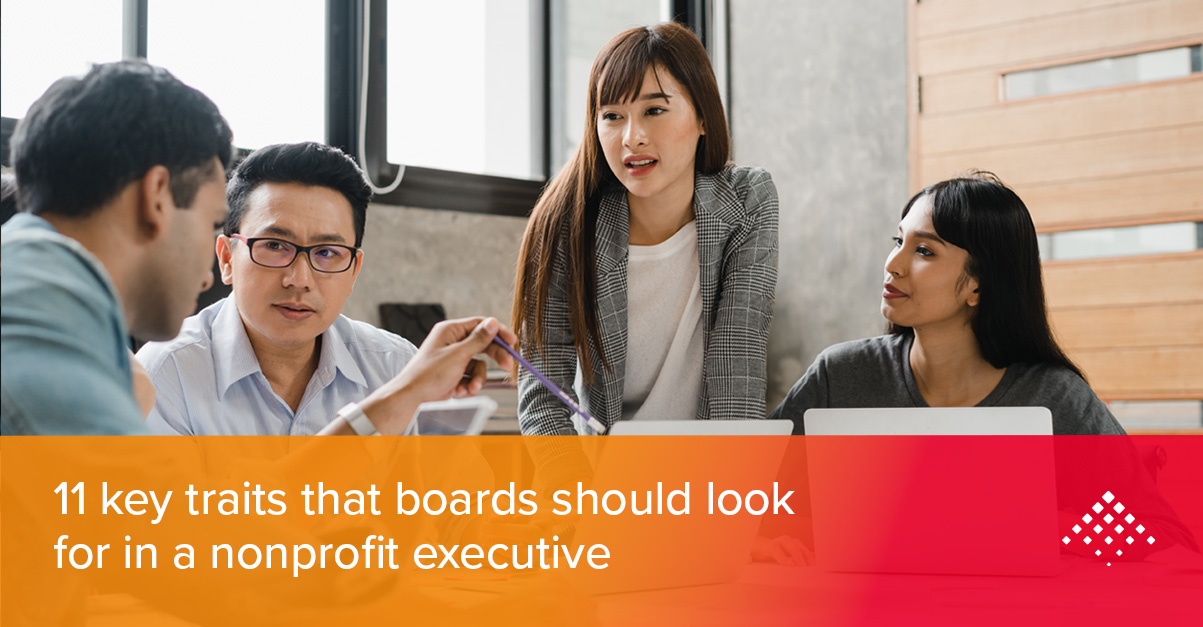 11 Traits to Look for in a Nonprofit Executive | TalentRise